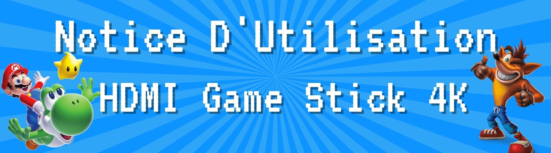 Notice D'Utilisation HDMI Game Stick 4K – La Console Retro